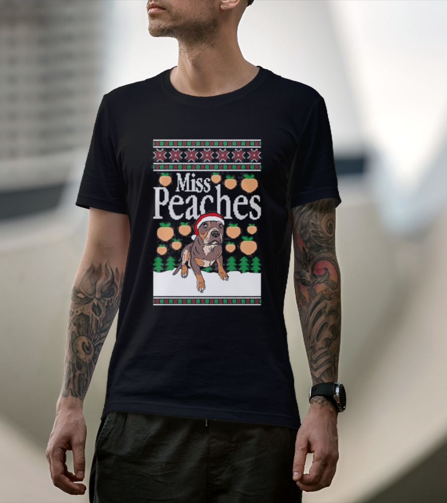 Miss Peaches Christmas Dog Holiday Sweater Peaches Trees Santa Hat T-Shirt
