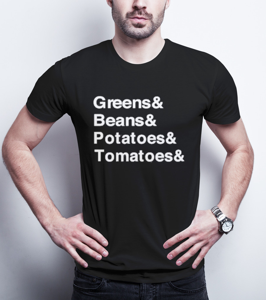 Greens Beans Potatoes Tomatoes Thanksgiving Food List T-Shirt