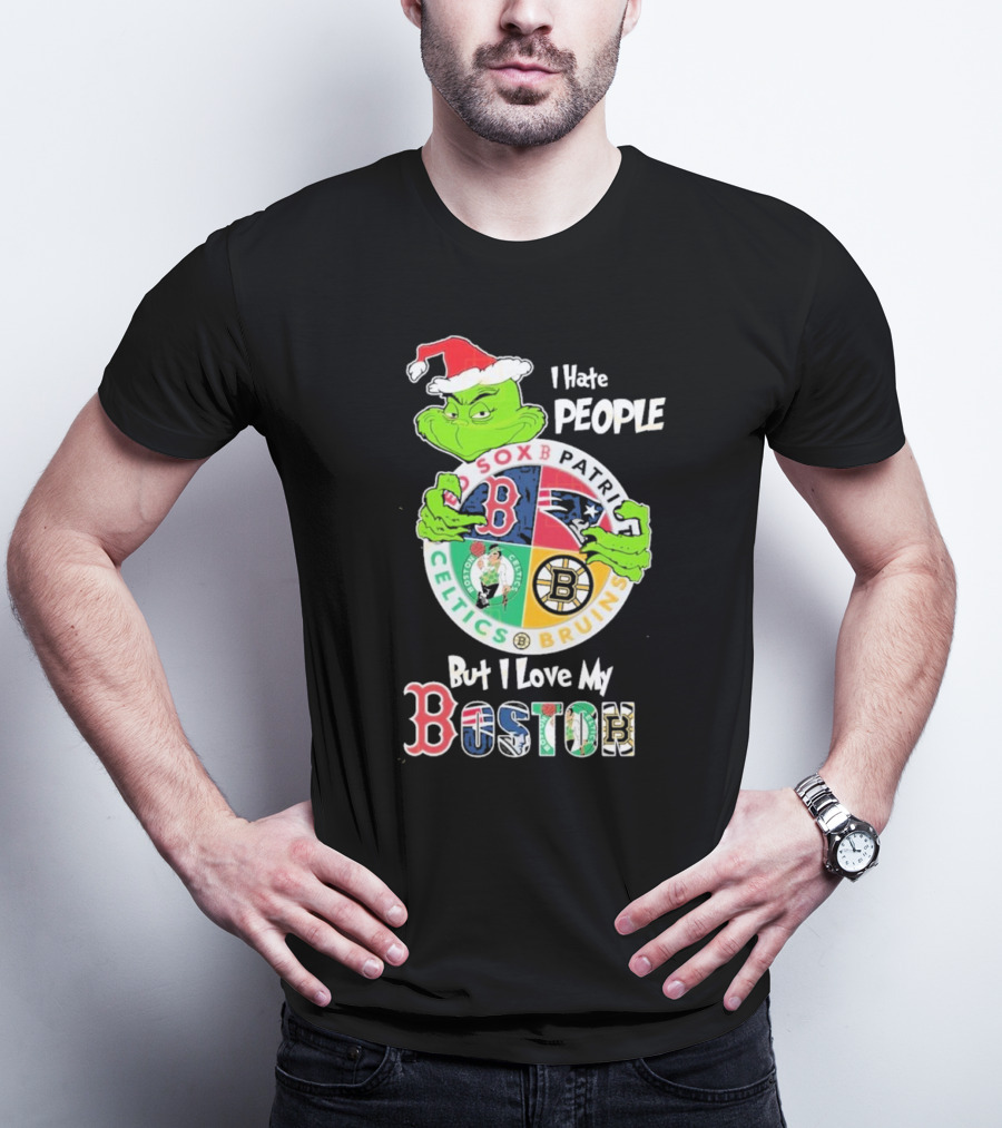 I Hate People But I Love My Boston Red Sox Patriots Celtics Bruins Team T-Shirt