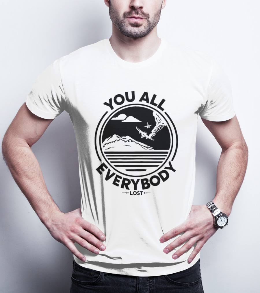 You All Everybody Lost Plane Island Ocean T-Shirt