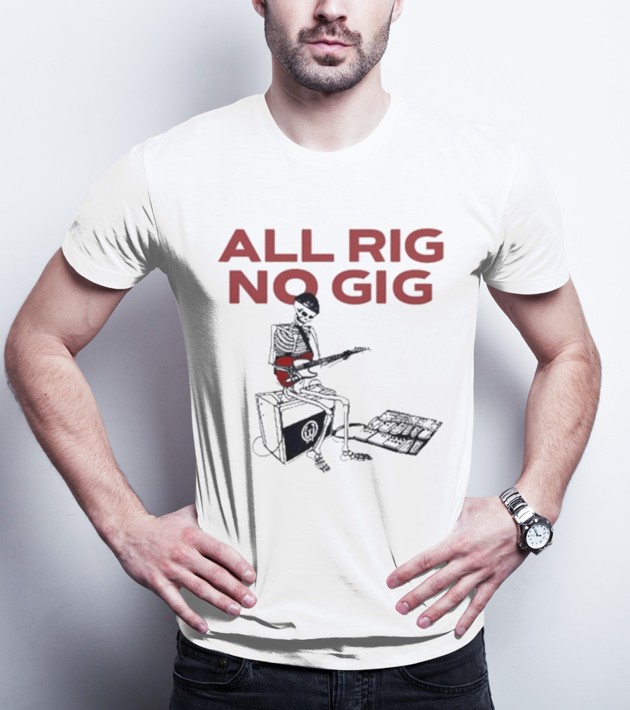 Todd Sucherman All Rig No Gig Skeleton Guitarist On Amp T-Shirt