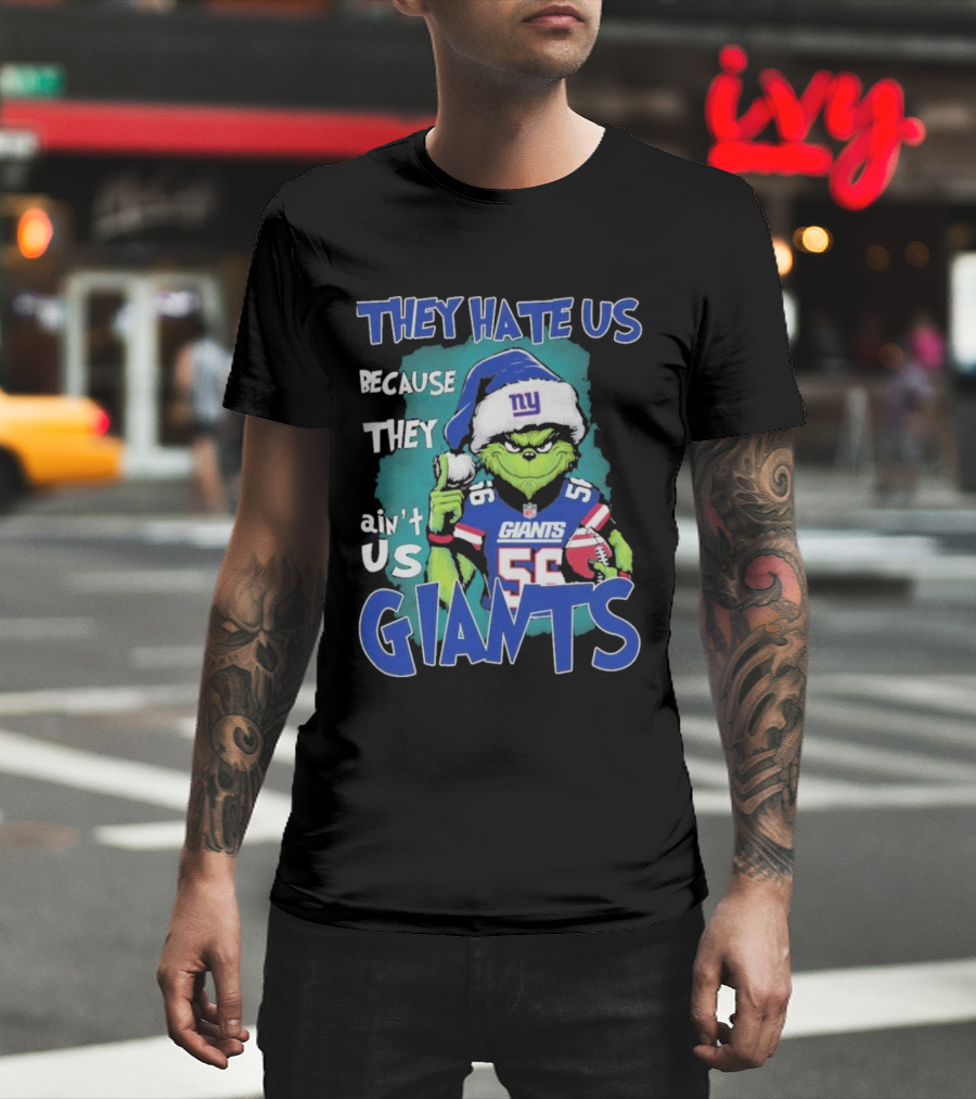 They Hate Us Because They Ain't Us Giants Grinch Football Christmas Themed T-Shirt