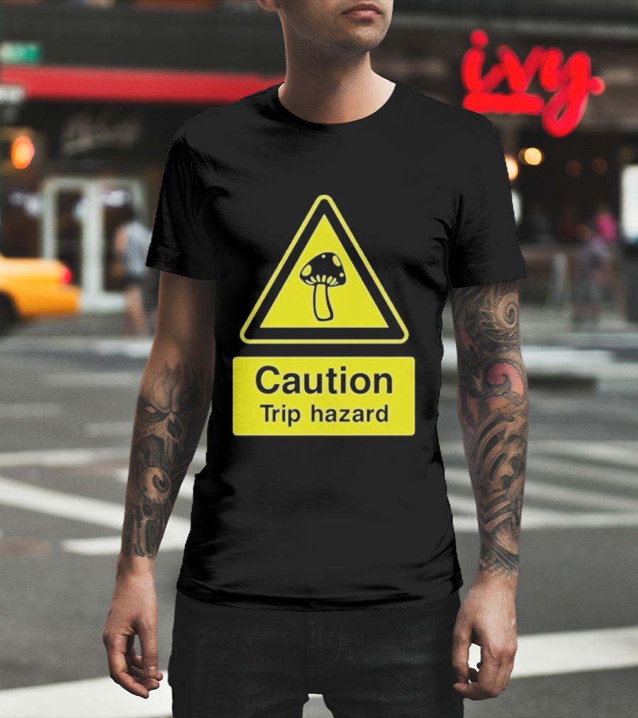 Caution Trip Hazard Mushroom Warning Sign T-Shirt