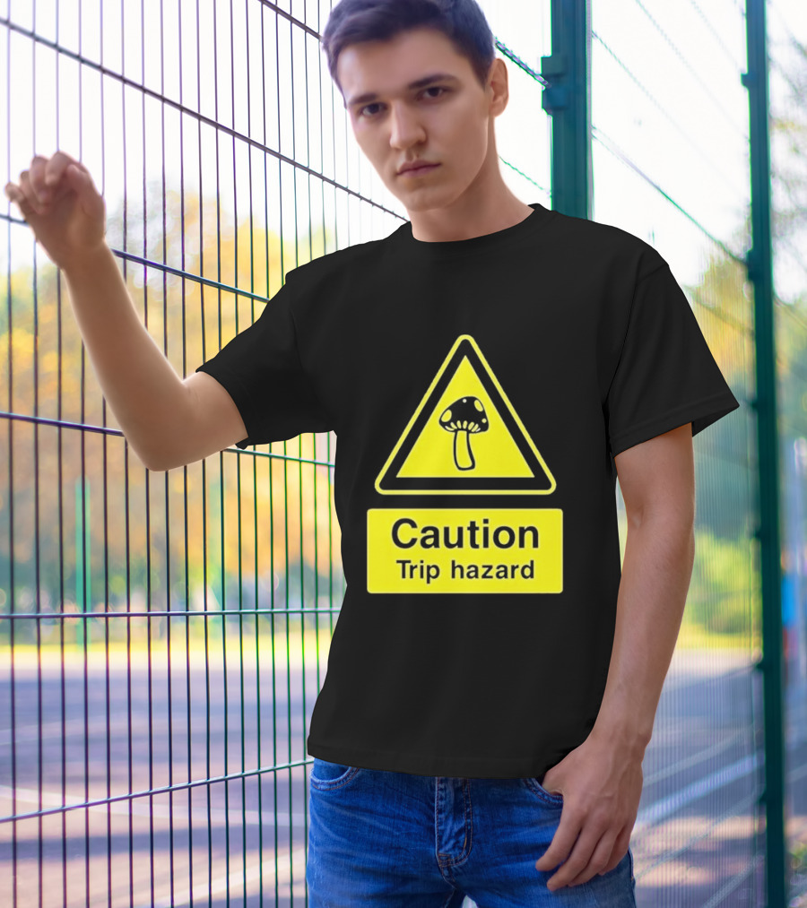 Caution Trip Hazard Mushroom Warning Sign T-Shirt
