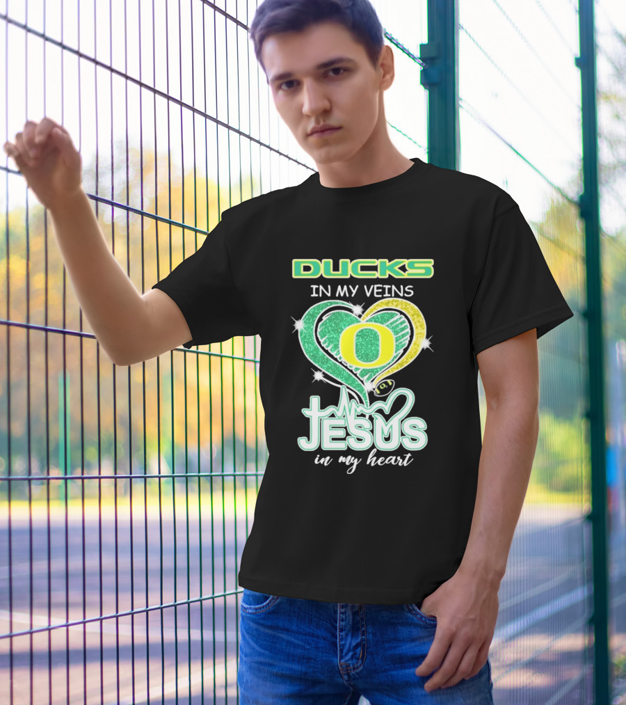 Oregon Ducks In My Veins Jesus In My Heart T-Shirt