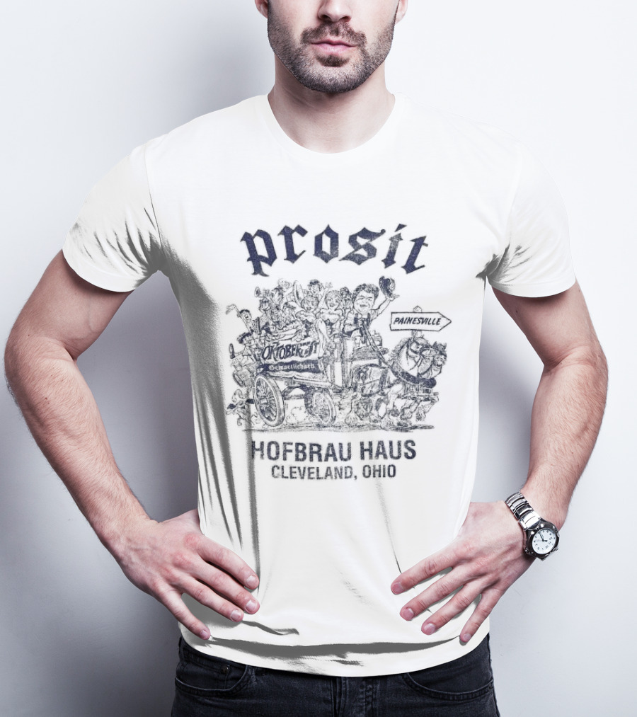 Prosit Oktoberfest Hofbrau Haus Cleveland Ohio Painesville Beer Festival T-Shirt