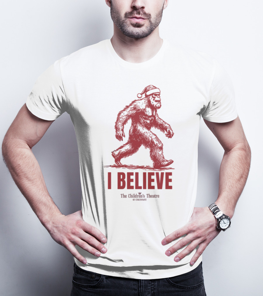I Believe Bigfoot Santa The Children's Theatre Of Cincinnati T-Shirt