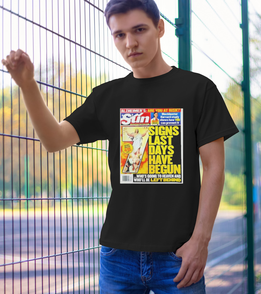 Sun Magazine Tabloid Aug 23 2004 7 Signs Last Days Have Begun Who's Going To Heaven And Who Will Be Left Behind T-Shirt