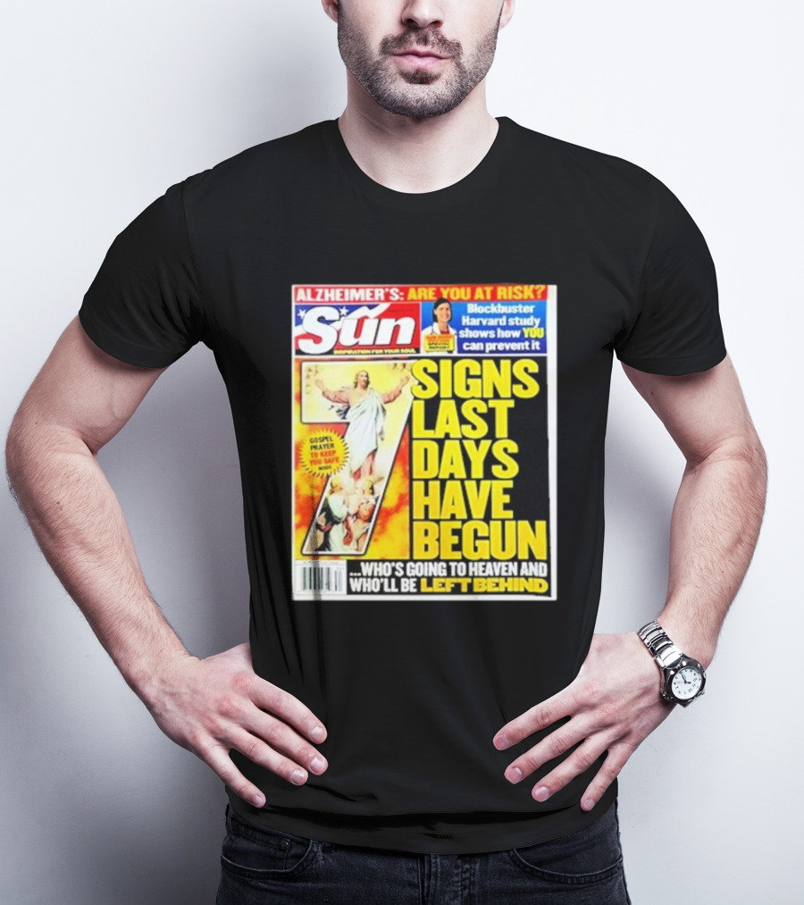 Sun Magazine Tabloid Aug 23 2004 7 Signs Last Days Have Begun Who's Going To Heaven And Who Will Be Left Behind T-Shirt