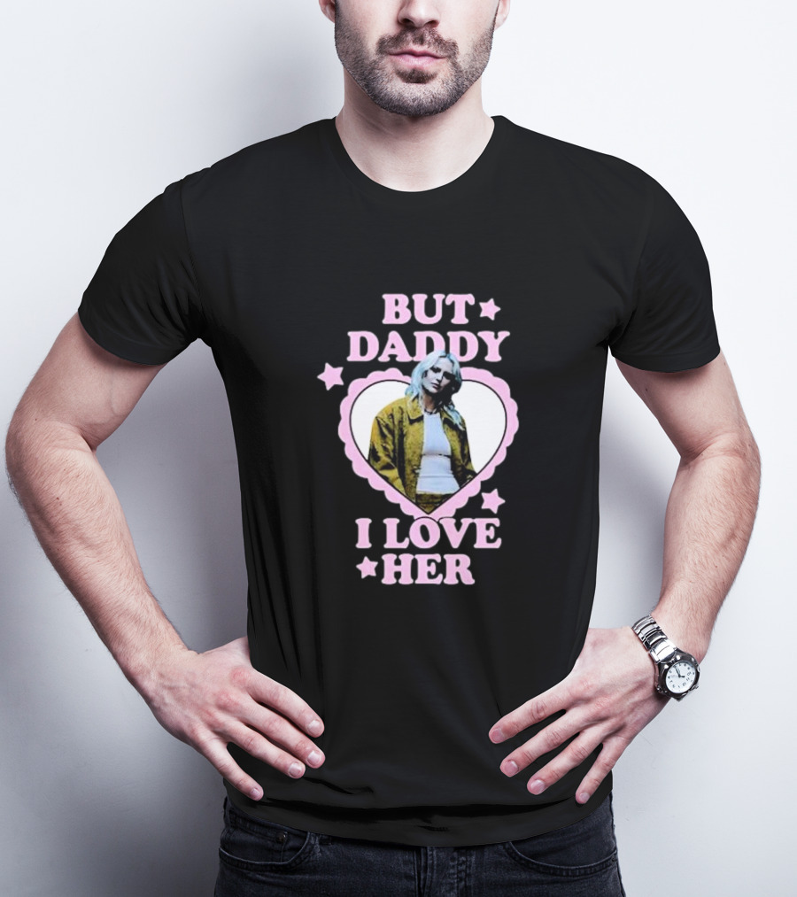 But Daddy I Love Her Emily Armstrong Heart Pink Stars T-Shirt