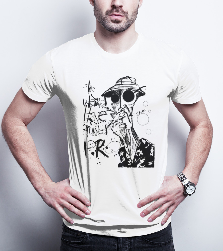 Fear And Loathing In Las Vegas Hunter Thompson We Can't Stop Here The Weird Have Turned Pro T-Shirt