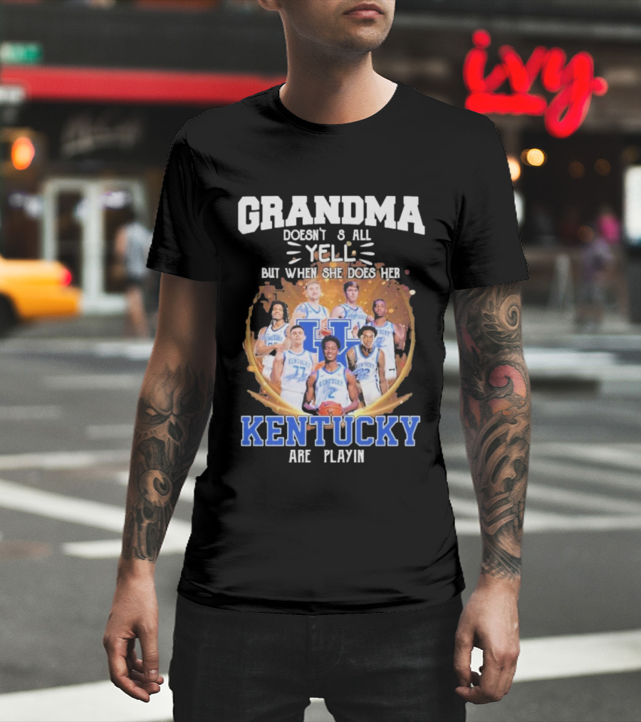 Grandma Doesn't Yell But When She Does Her Kentucky Wildcats Are Playin T-Shirt