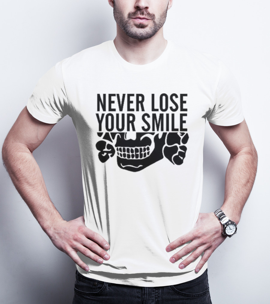 Never Lose Your Smile Skull Fists T-Shirt
