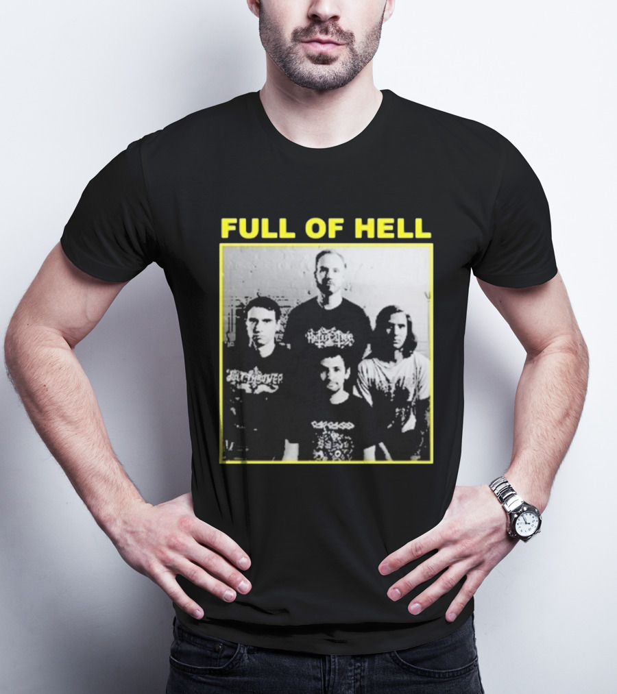 FULL OF HELL You Suck You Know It You Can’t Face Up It’s Over Band Photo T-Shirt