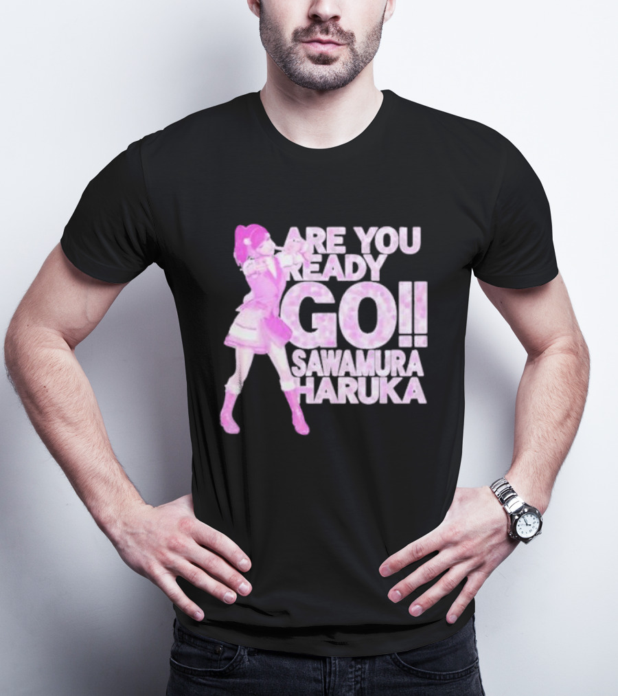 Are You Ready Go Sawamura Haruka Anime Character Inspiration T-Shirt
