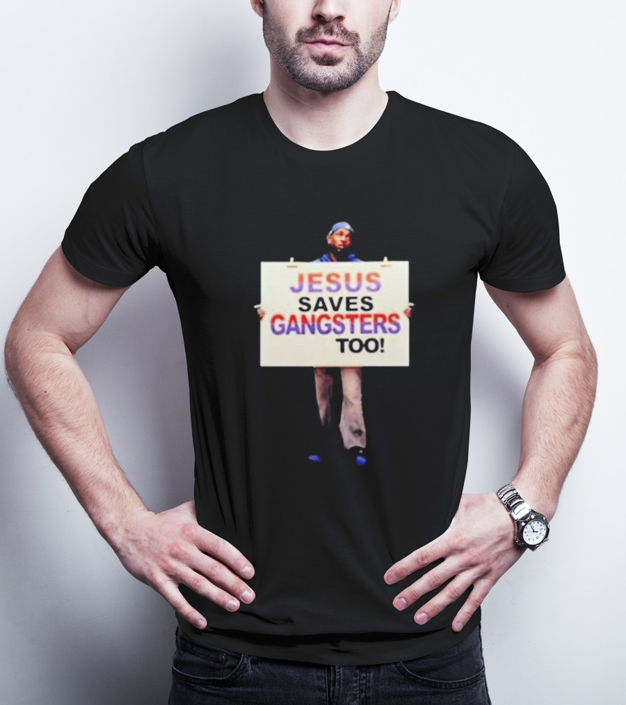 Kendrick Lamar Jesus Saves Gangsters Too Meme Sign Message T-Shirt
