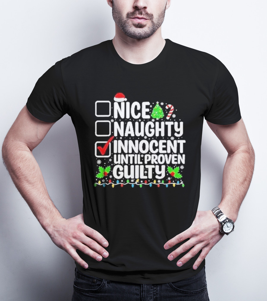 Nice Naughty Innocent Until Proven Guilty Christmas Lights Santa Hat Tree Candy Cane T-Shirt