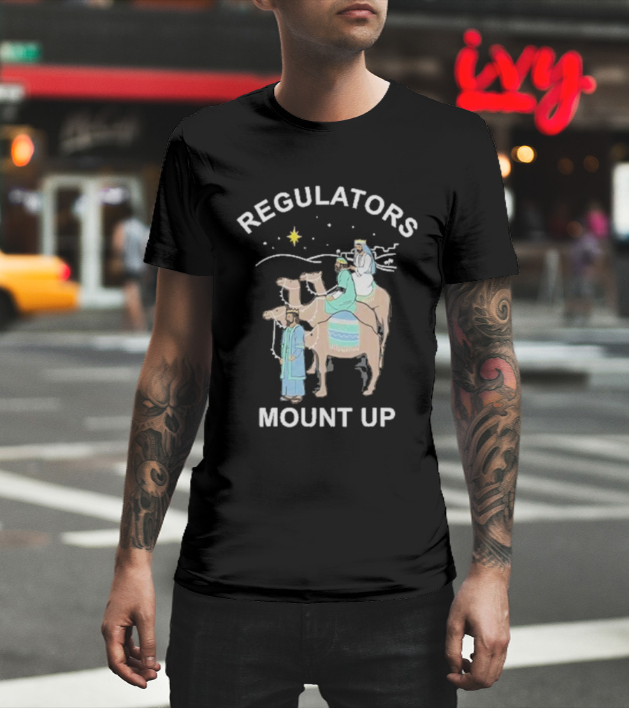 Regulators Mount Up Three Kings Christmas Star Camel Journey T-Shirt