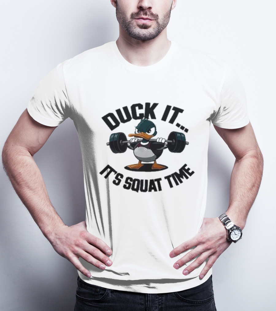 Duck It It's Squat Time Abby Berner Weightlifting Duck T-Shirt