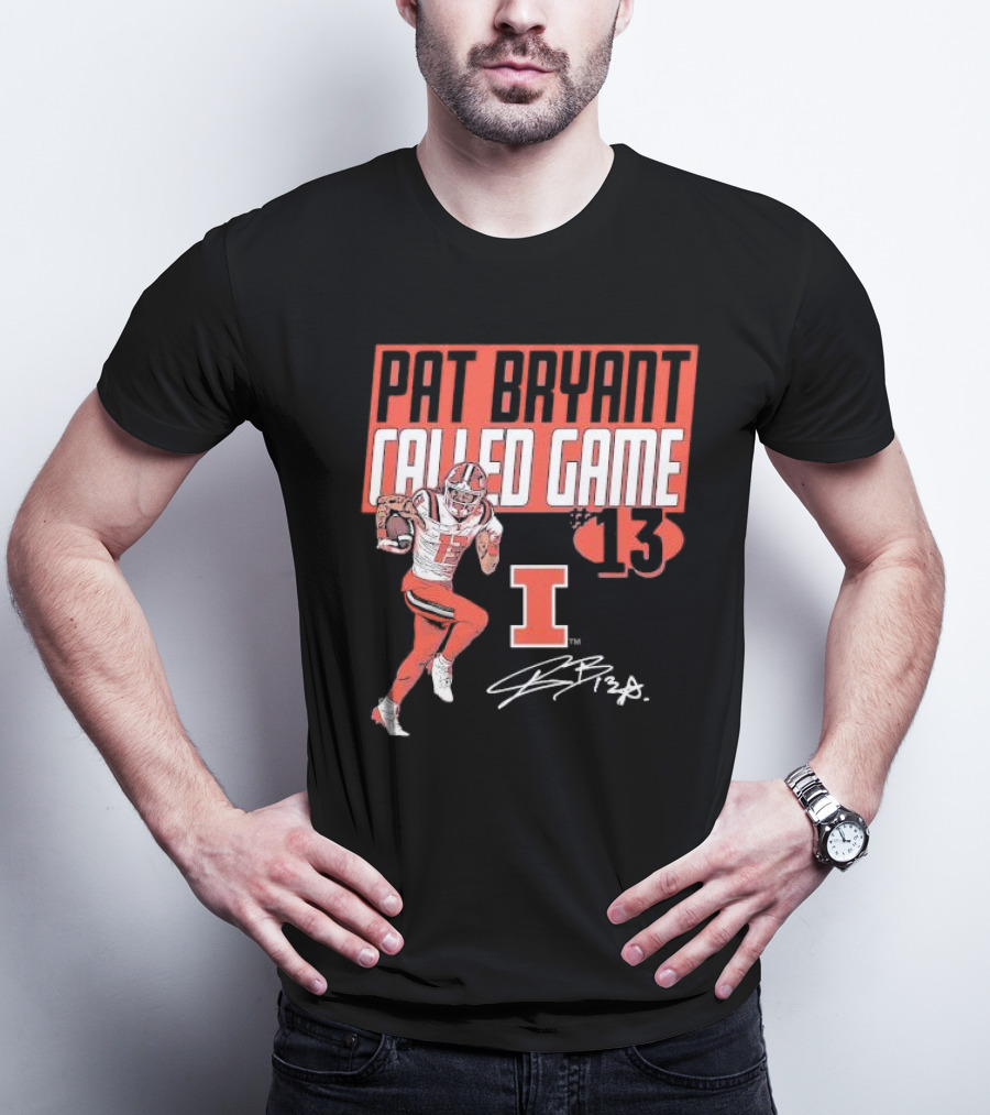Pat Bryant Called Game 13 Illinois Football Player No. 13 Signature T-Shirt