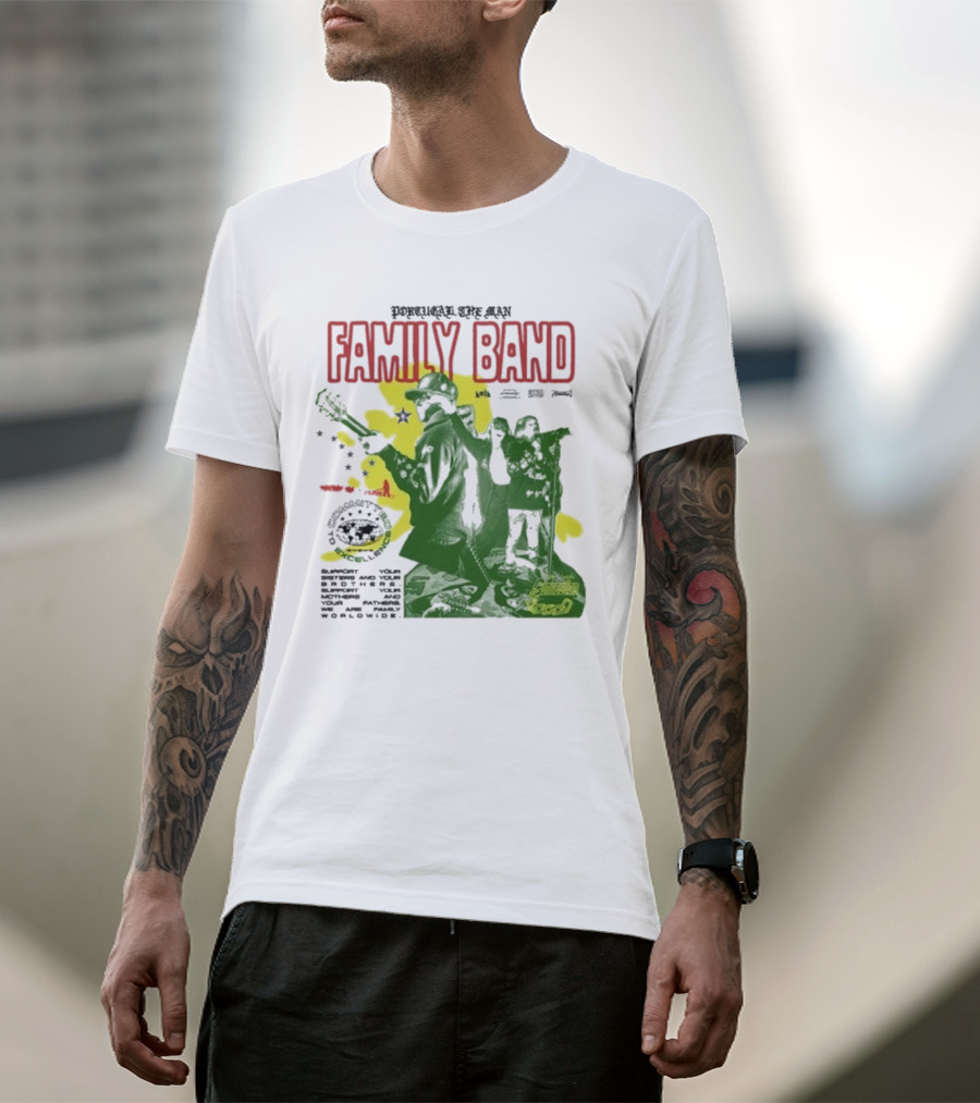 Portugal The Man Family Band Support Your Parties We Are Family Worldwide T-Shirt