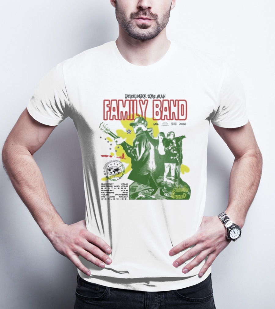 Portugal The Man Family Band Support Your Parties We Are Family Worldwide T-Shirt