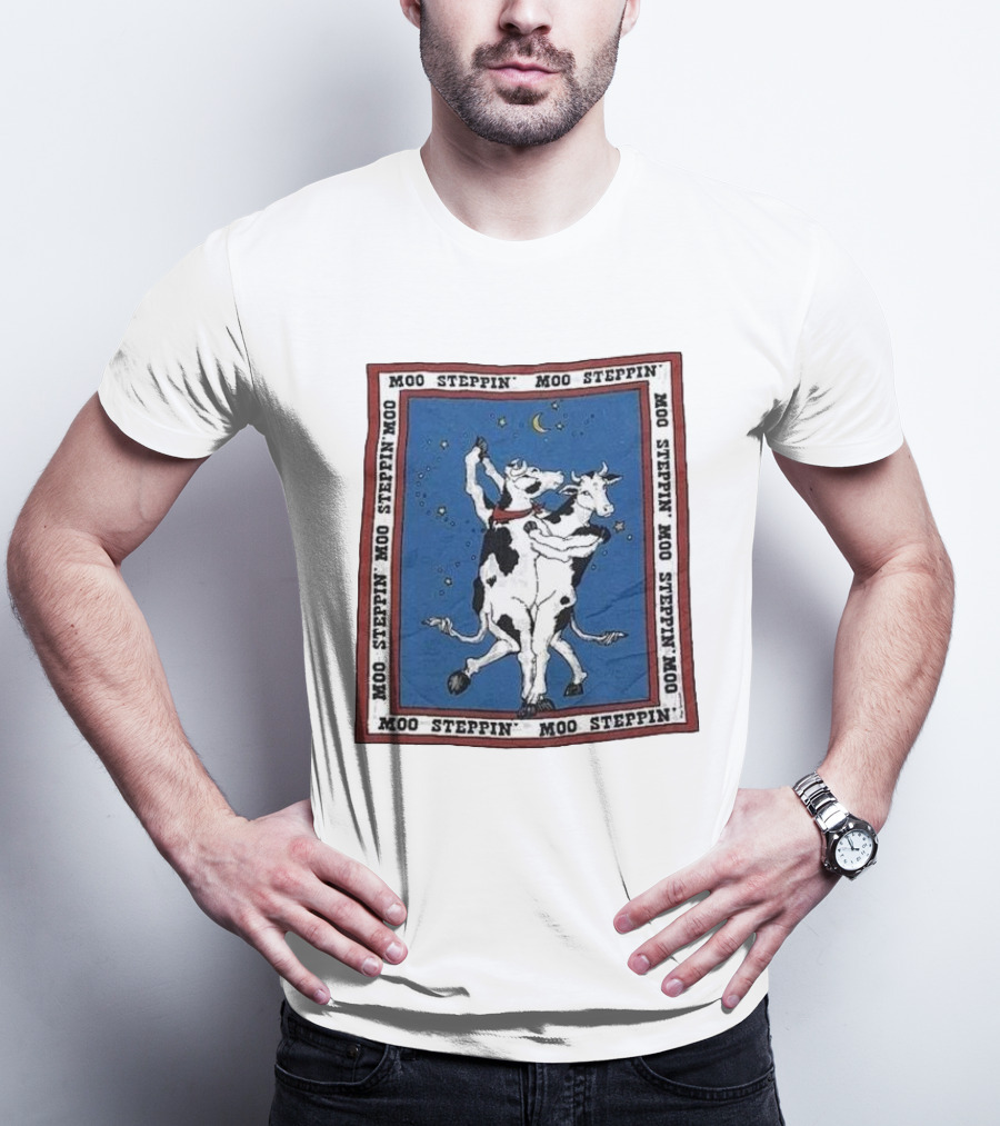 Moo Steppin' Cow Dance Milk 80’s 90’s Humor Joke T-Shirt