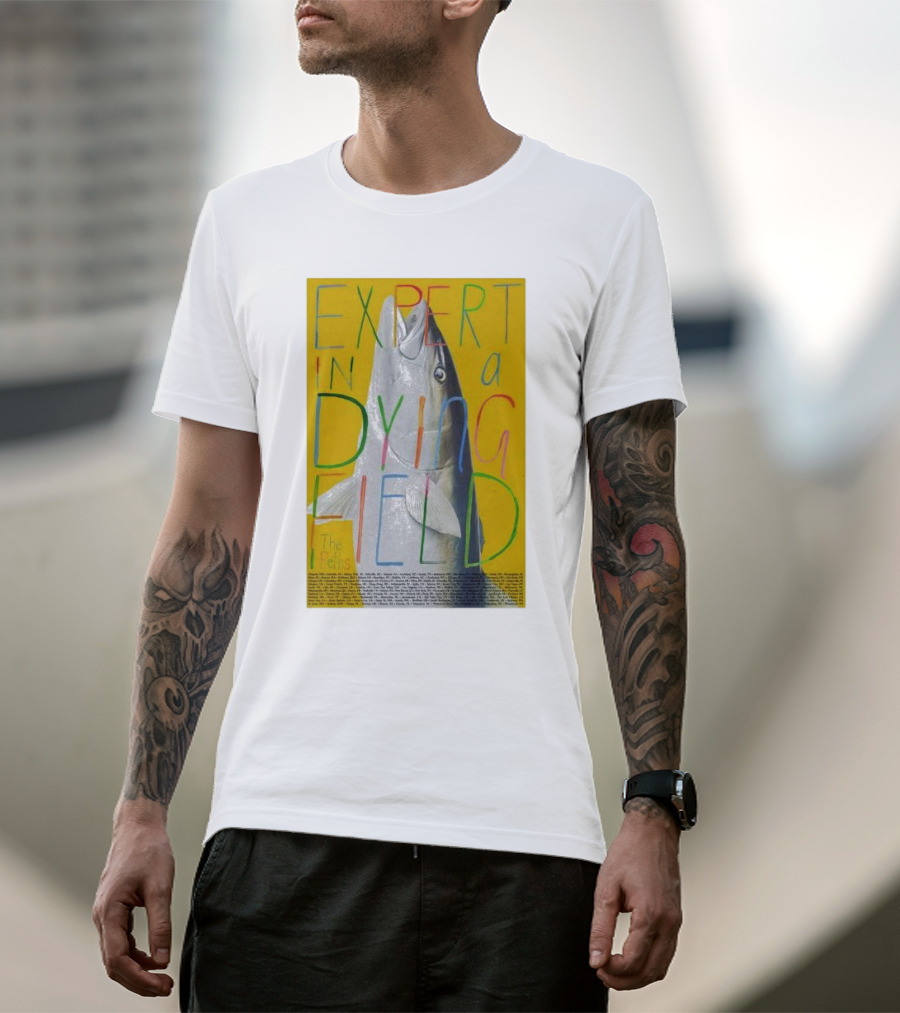 Expert In A Dying Field The Beths Colorful Lettering Fish Image T-Shirt