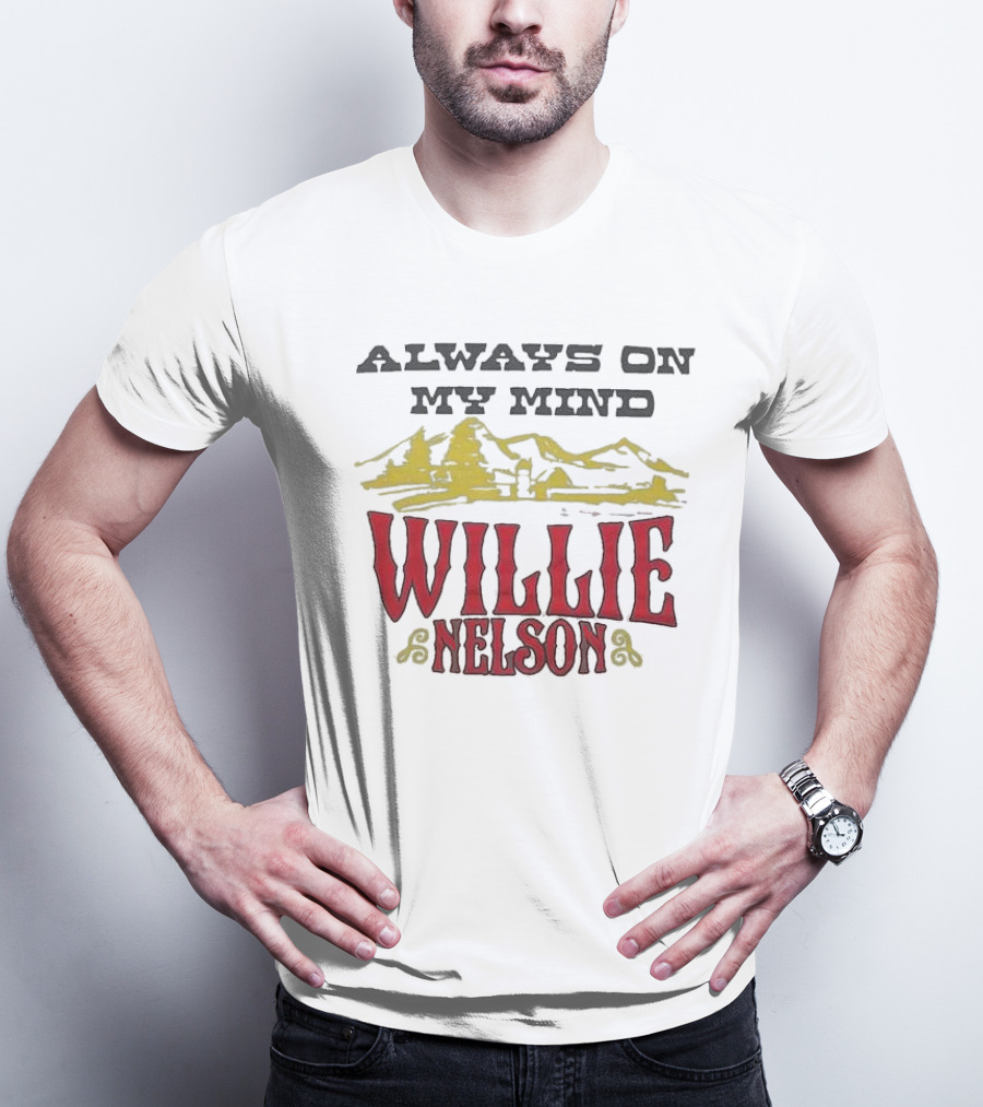 ALWAYS ON MY MIND WILLIE NELSON MOUNTAIN LANDSCAPE T-Shirt