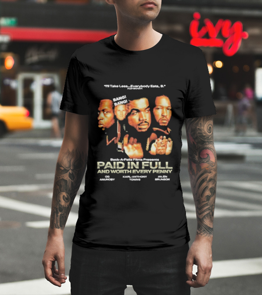 OG Anunoby Karl-Anthony Towns Jalen Brunson Paid In Full And Worth Every Penny T-Shirt