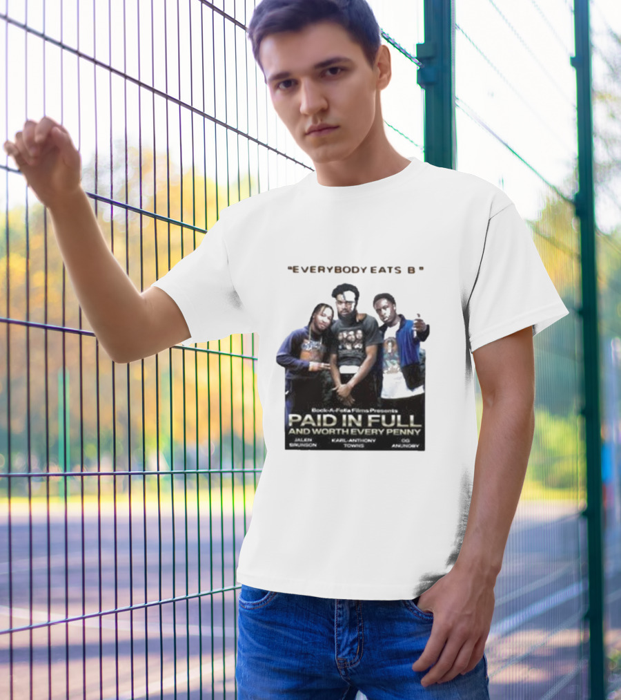 Knicks Brunson Towns Anunoby Paid In Full Everybody Eats B T-Shirt