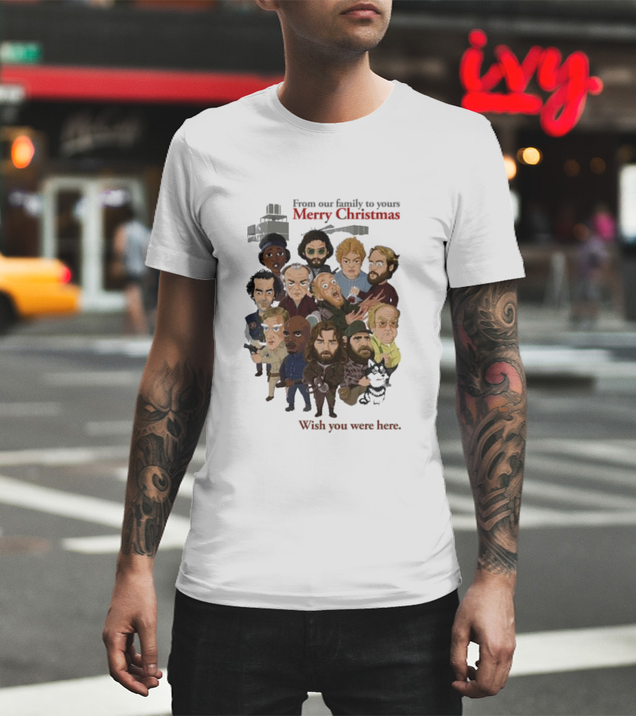 From Our Family To Yours Merry Christmas Wish You Were Here Characters T-Shirt