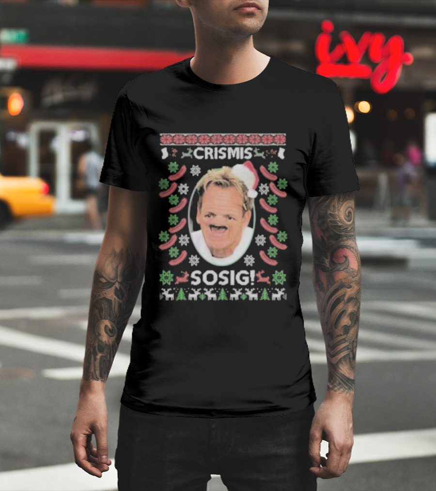 Gordon Ramsey Crismis Sosig Ugly Christmas Santa T-Shirt
