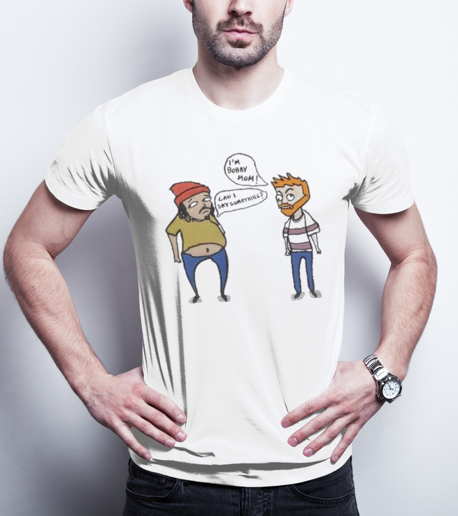 Bad Friends I'm Bobby Mom Can I Say Something - Cartoon Characters Embracing Humorous Dialogue T-Shirt