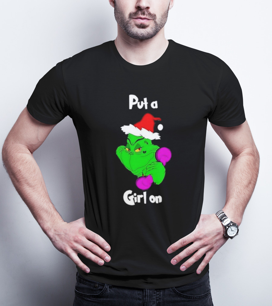 Grinch Boxing Santa Hat Put A Girl On Christmas T-Shirt