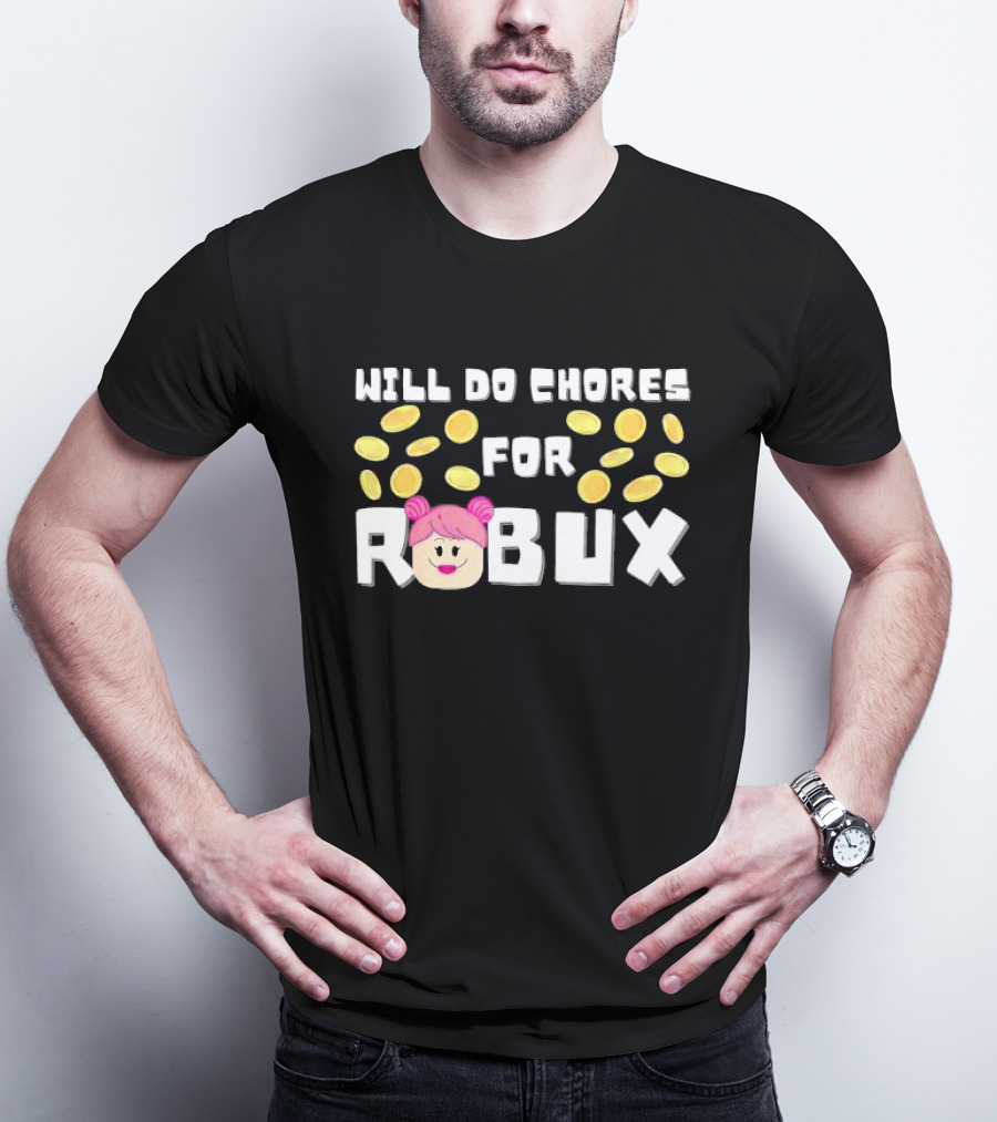 Will Do Chores For Robux With Noob Gamer Avatar And Coins T-Shirt
