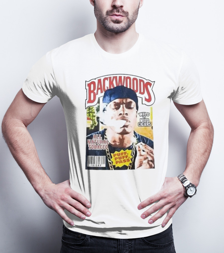 Backwoods All Natural Tobacco Wild N Mild Cigars Puff Puff Pass Friday T-Shirt