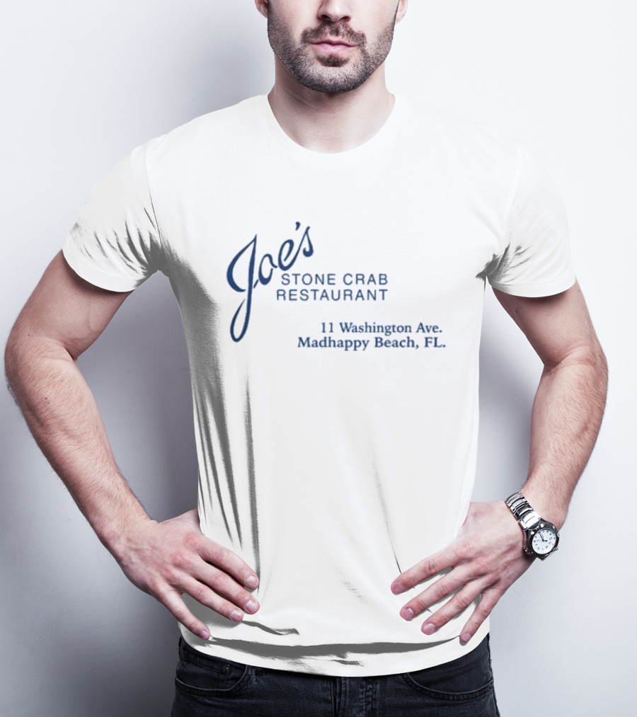 Joe's Stone Crab Restaurant 11 Washington Ave Madhappy Beach FL T-Shirt