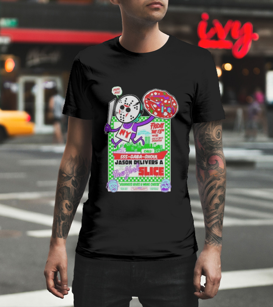 Friday The 13th Jason Delivers New York Slice Mamma Mia Horror Pizza Manhattan T-Shirt