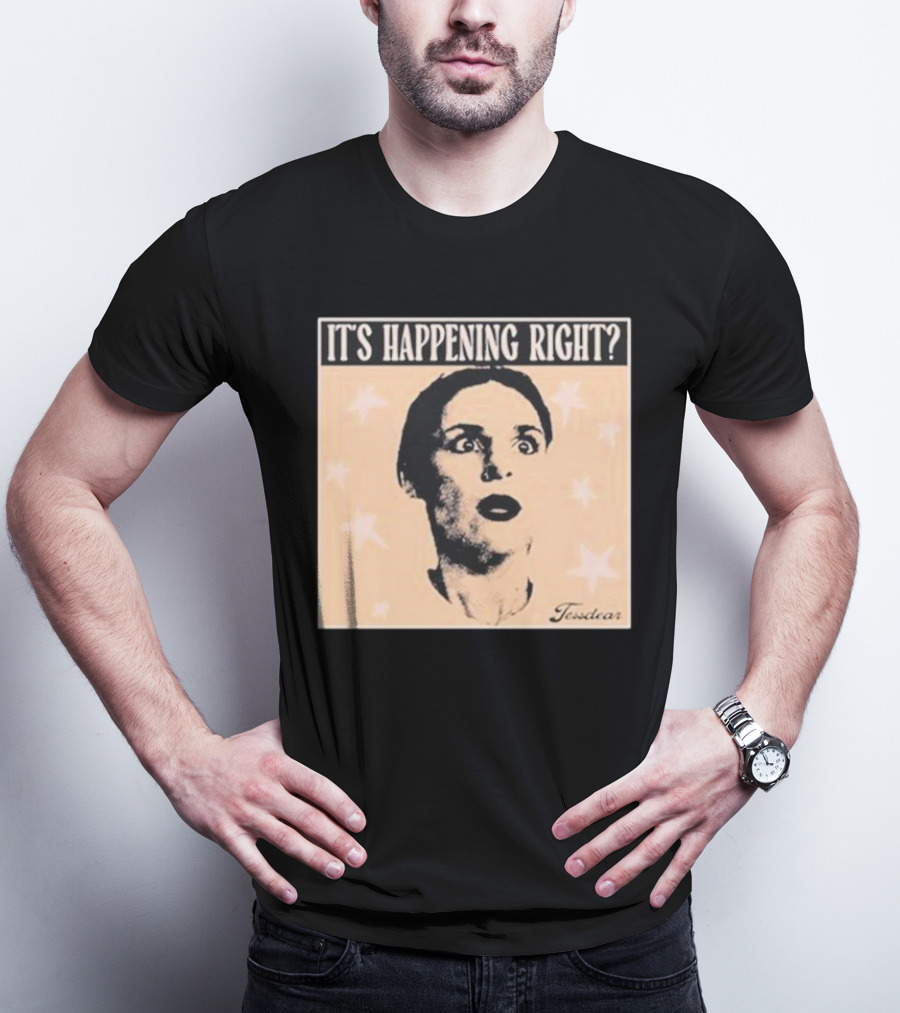 It's Happening Right Tessdar Stars Face Livestream T-Shirt