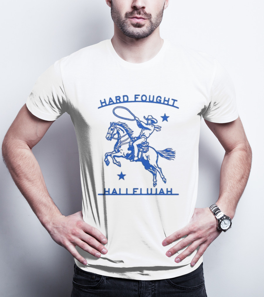 Hard Fought Hallelujah Cowboy With Lasso And Stars T-Shirt