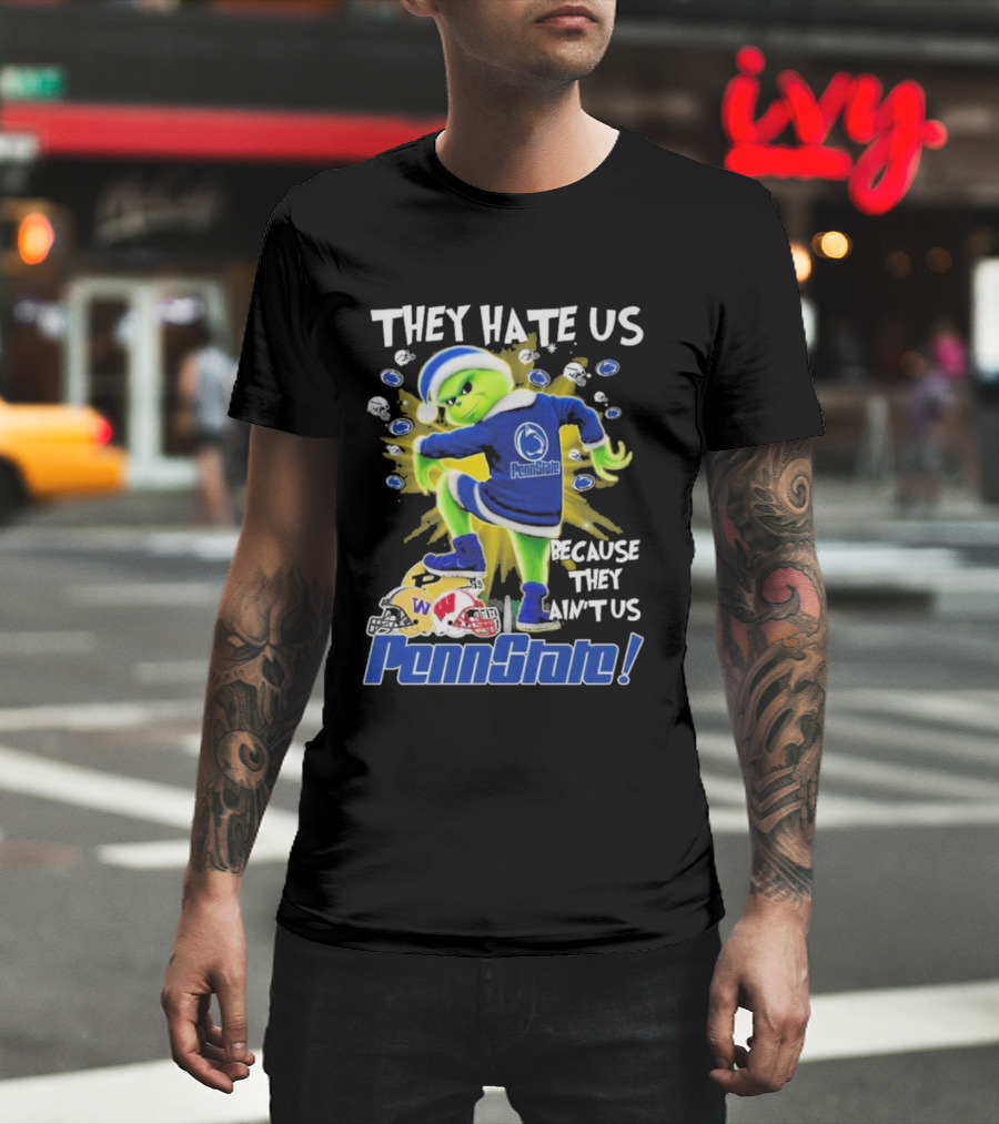 Penn State Nittany Lions They Hate Us Because They Ain't Us The Grinch Merry Christmas T-Shirt