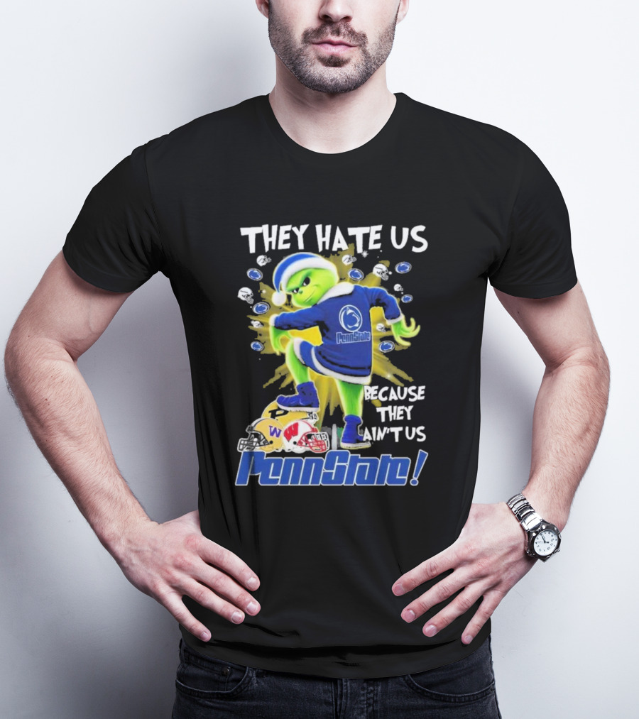 Penn State Nittany Lions They Hate Us Because They Ain't Us The Grinch Merry Christmas T-Shirt