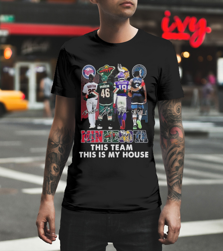 Minnesota Twins Wild Vikings Timberwolves Pride This Team This Is My House T-Shirt