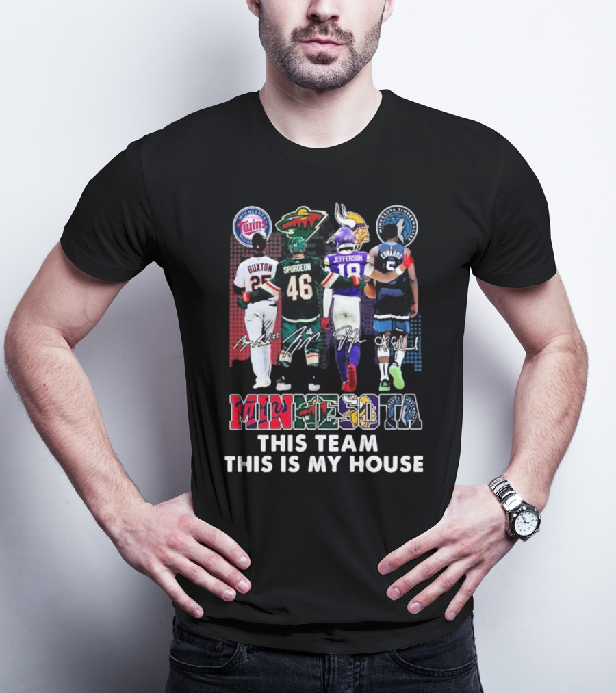 Minnesota Twins Wild Vikings Timberwolves Pride This Team This Is My House T-Shirt