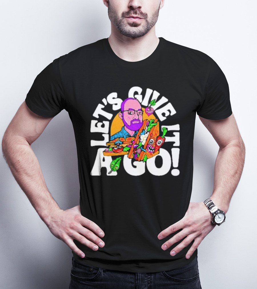 Let's Give It A Go Sandwich Man With Veggies T-Shirt