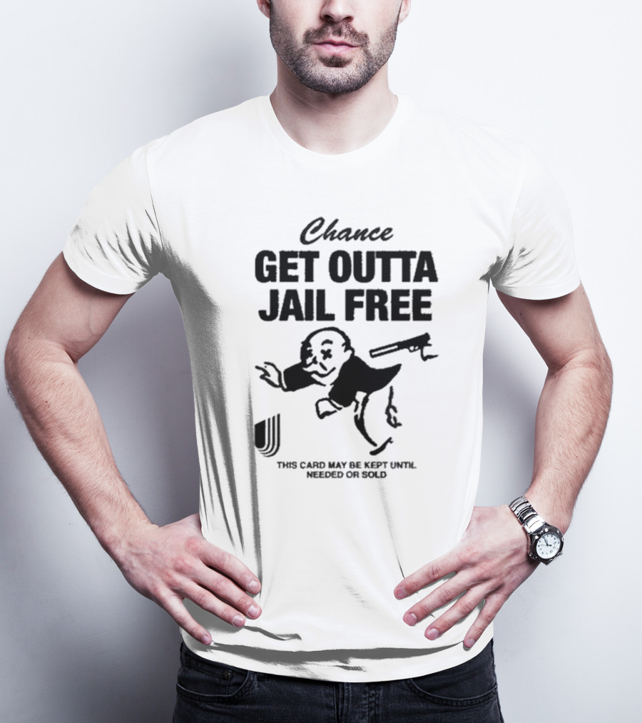 Chance Get Outta Jail Free This Card May Be Kept Until Needed Or Sold Monopoly Man Running T-Shirt