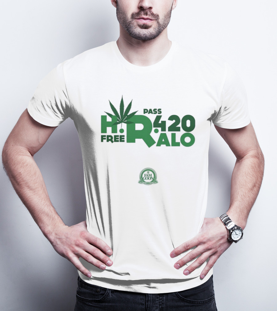 HR Free Pass Ralo 420 Fam Goon Cannabis Leaf T-Shirt