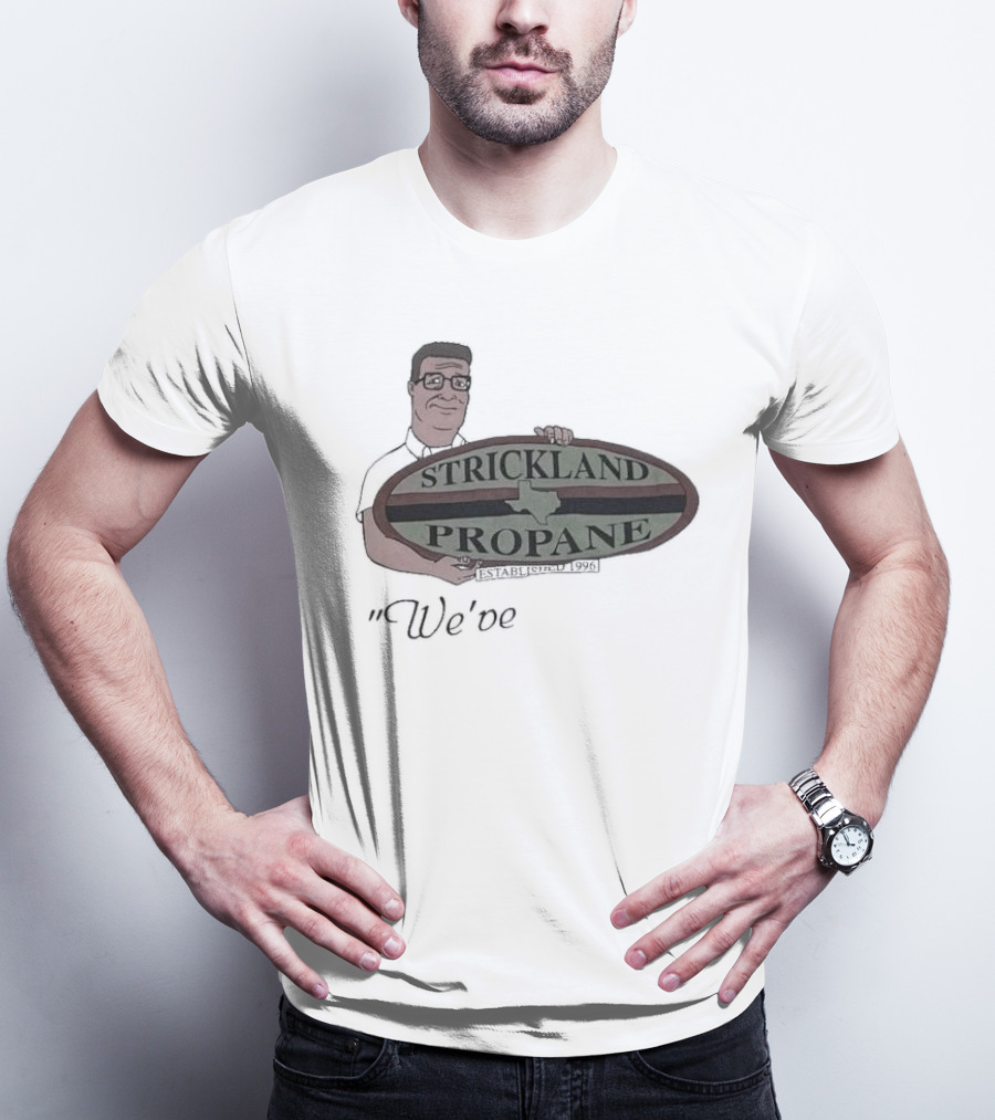 We've Got Strickland Propane Established 1996 T-Shirt