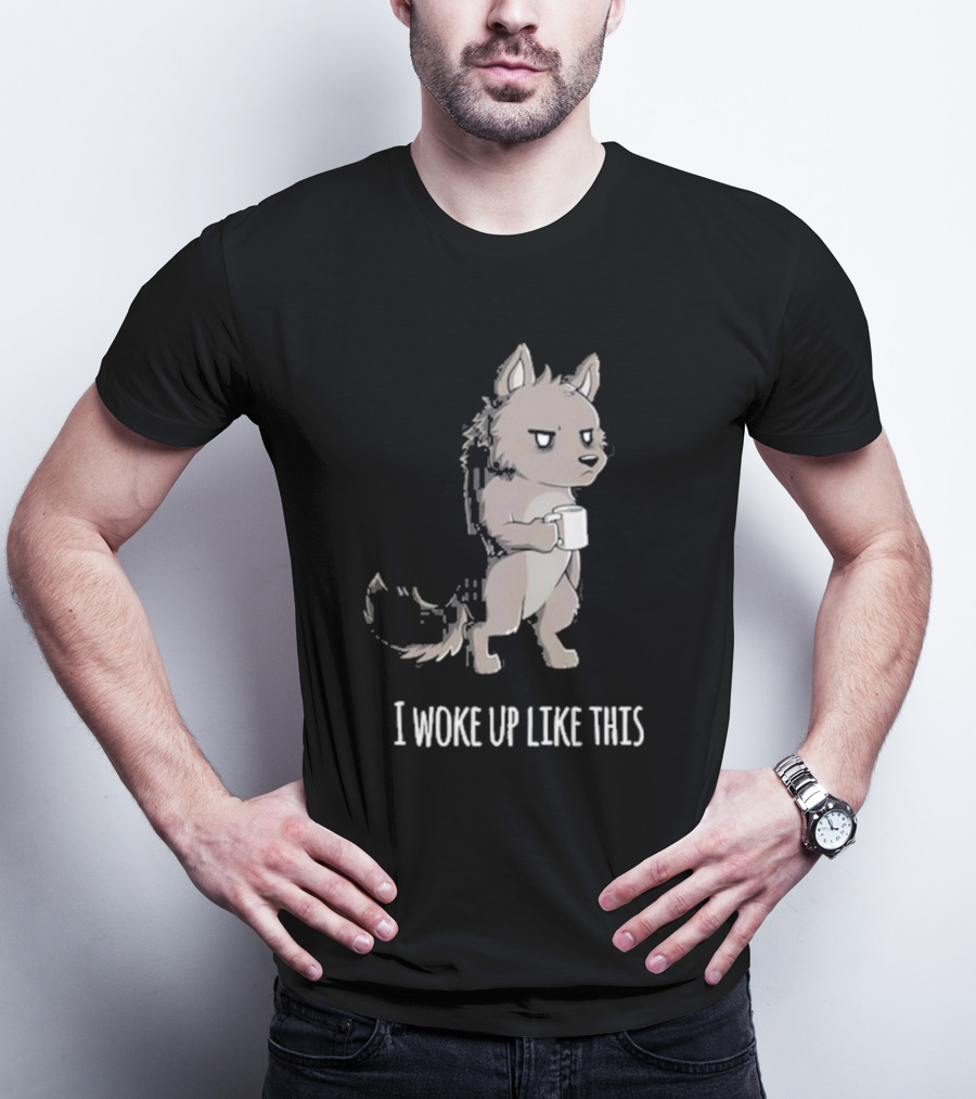 Barrows The Wolf Holding Coffee Mug I Woke Up Like This T-Shirt
